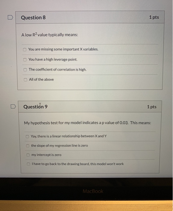 Solved Question 8 1 pts A low R2 value typically means: You | Chegg.com