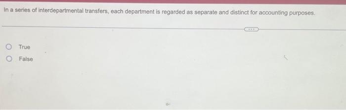 Solved In a series of interdepartmental transfers, each | Chegg.com