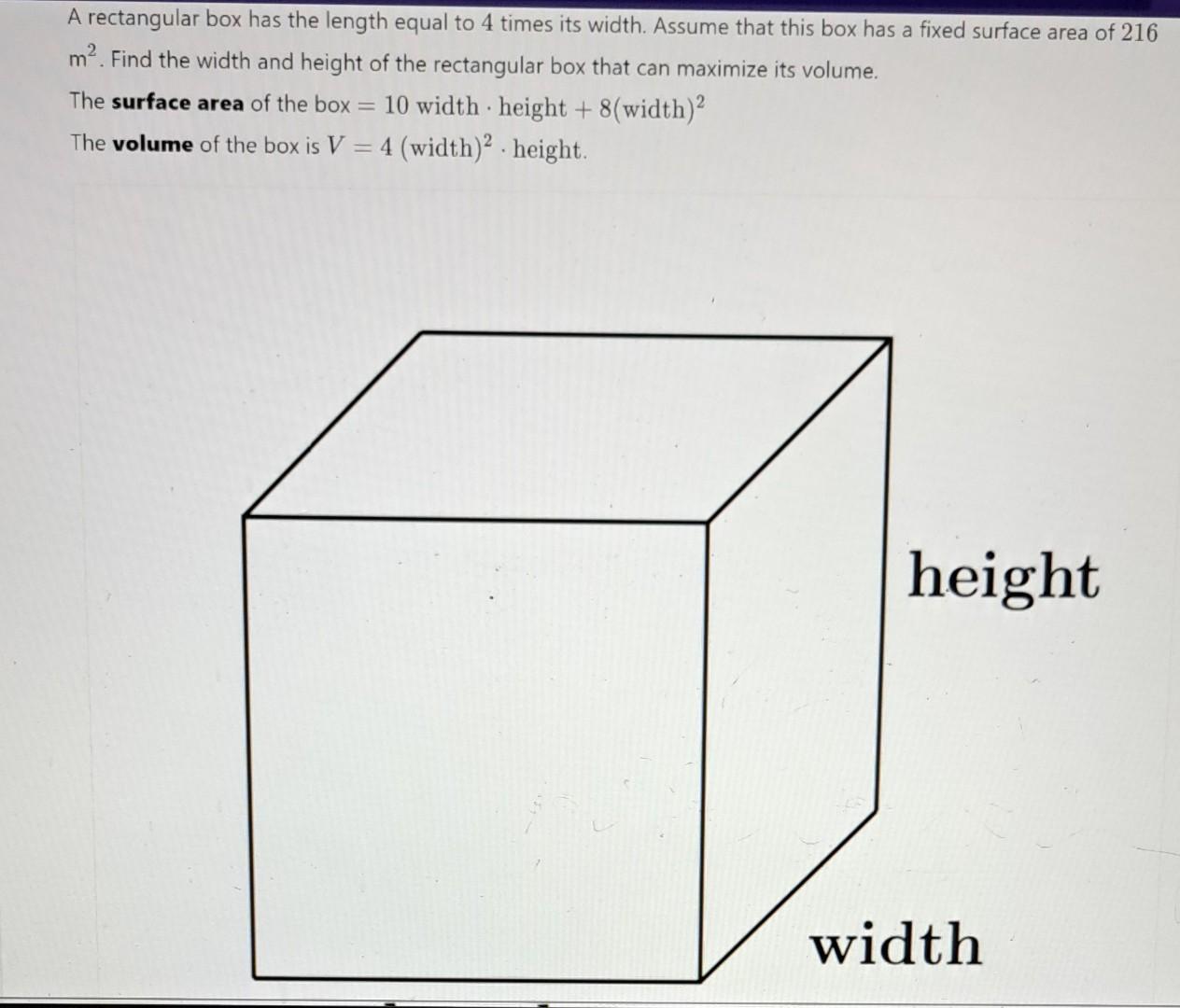 Solved A rectangular box has the length equal to 4 times its | Chegg.com