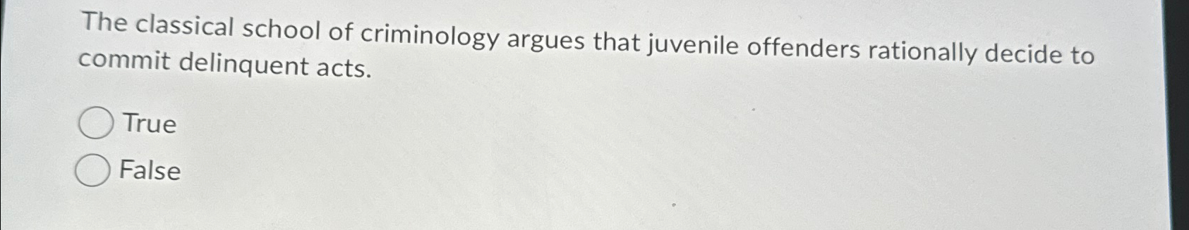 Solved The classical school of criminology argues that | Chegg.com