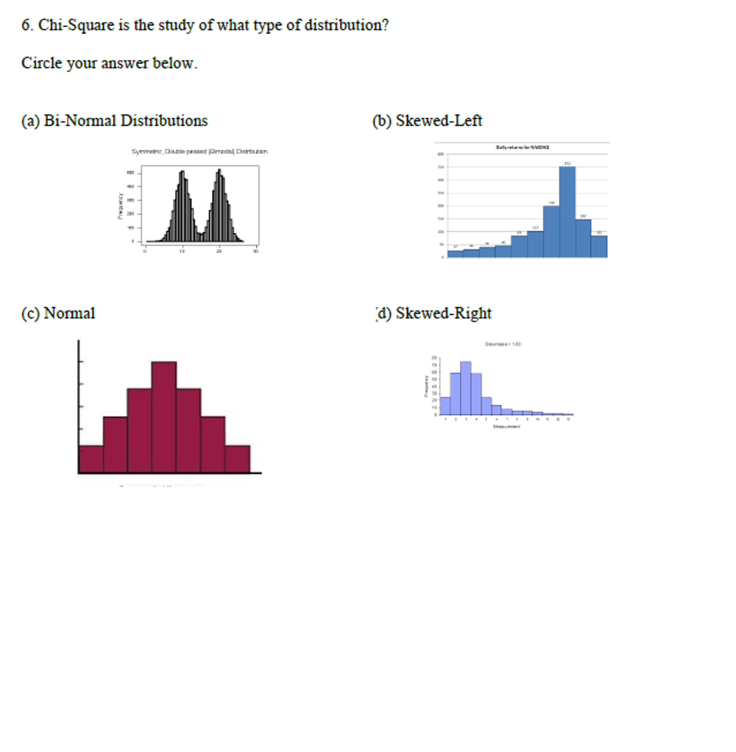 Solved Chi-Square is the study of what type of | Chegg.com