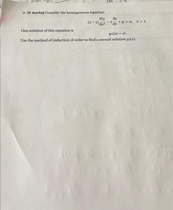 2. [6 marks] Consider the homogeneous equation: (x−1) | Chegg.com
