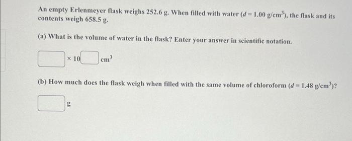 Solved An empty Erlenmeyer flask weighs 252.6 g. When filled | Chegg.com