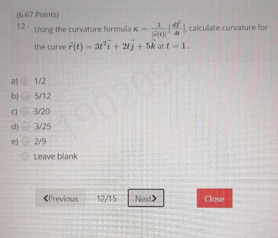 Solved (6.67 Points) 12 - Using the curvature formula k = ), | Chegg.com