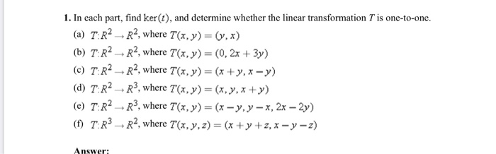 Solved 1. In each part, find ker(t), and determine whether | Chegg.com