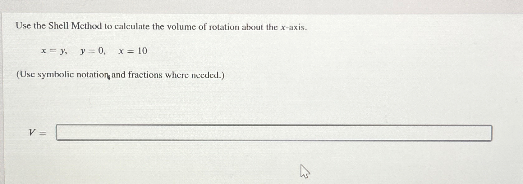 Solved Use the Shell Method to calculate the volume of | Chegg.com