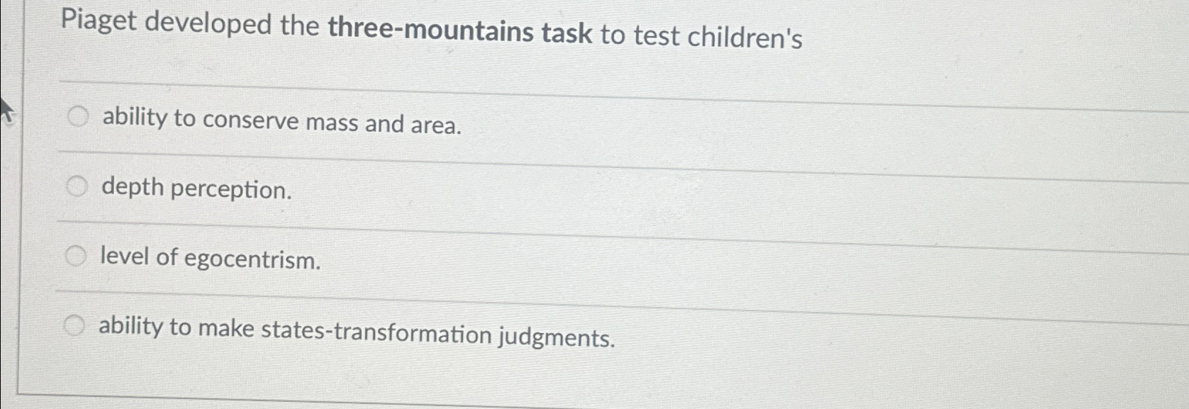 Solved Piaget developed the three-mountains task to test | Chegg.com