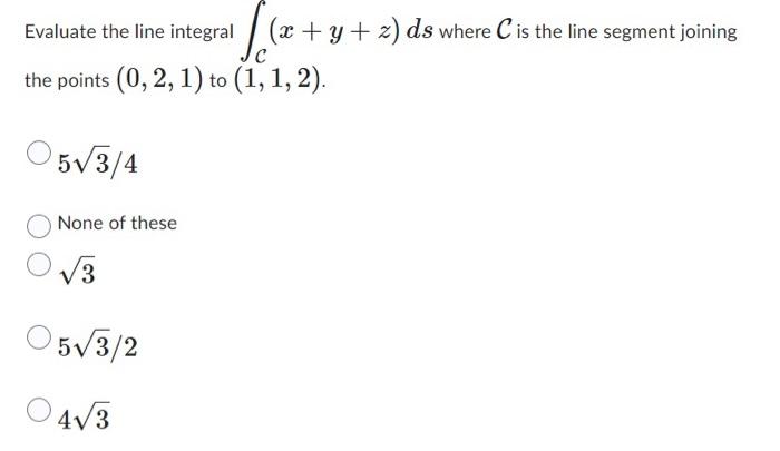 Solved Evaluate the line integral ∫C(x+y+z)ds where C is the | Chegg.com