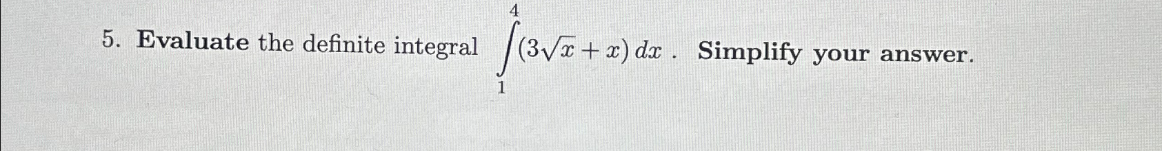 Solved Evaluate the definite integral ∫14(3x2+x)dx. | Chegg.com