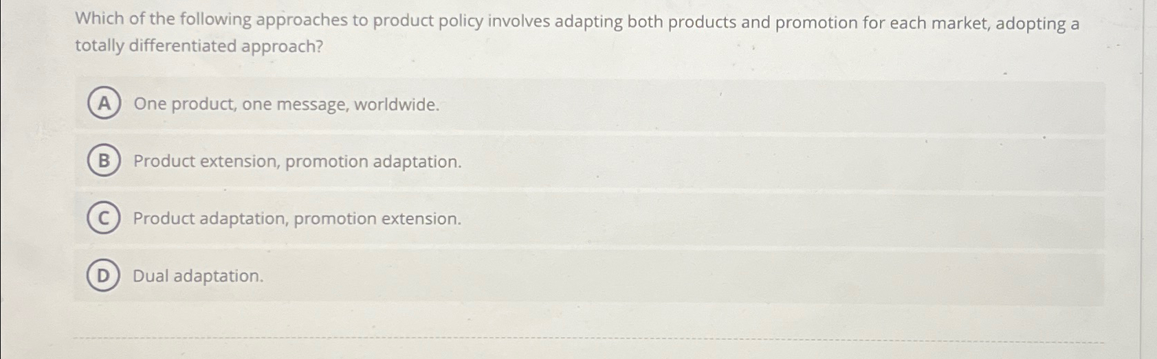 Solved Which of the following approaches to product policy | Chegg.com