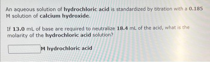 Solved An aqueous solution of hydrochloric acid is | Chegg.com