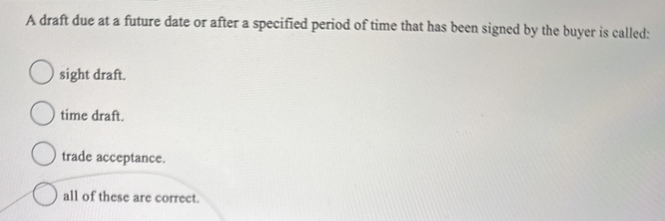 Solved A draft due at a future date or after a specified | Chegg.com