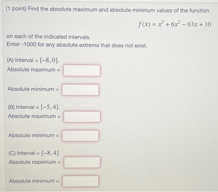 Solved (1 point) Find the absolute maximum and absolute | Chegg.com