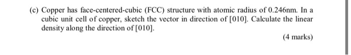 Solved (c) Copper has face-centered-cubic (FCC) structure | Chegg.com