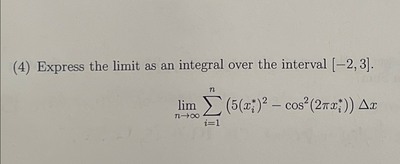 Solved (4) ﻿Express the limit as an integral over the | Chegg.com