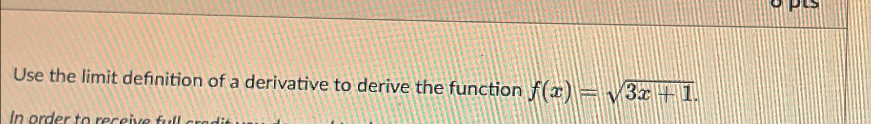 Solved Use the limit definition of a derivative to derive | Chegg.com