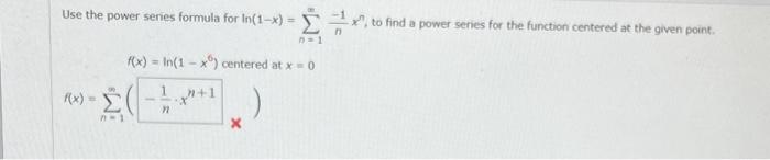 Solved Use the power senies formula for ln(1−x)=∑n=1∞n−1xn, | Chegg.com