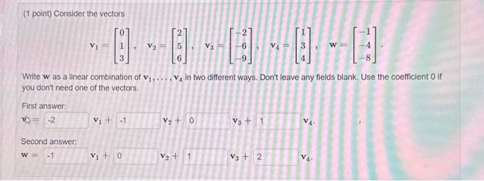 Solved (1 point) Consider the vectors | Chegg.com