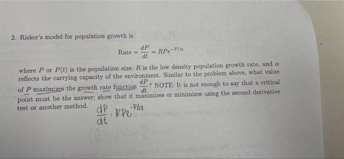 Solved 2. Ricker's model for population growth is dP Rate = | Chegg.com