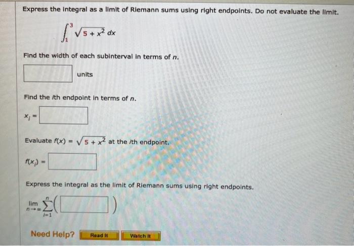 Solved Express the integral as a limit of Riemann sums using | Chegg.com