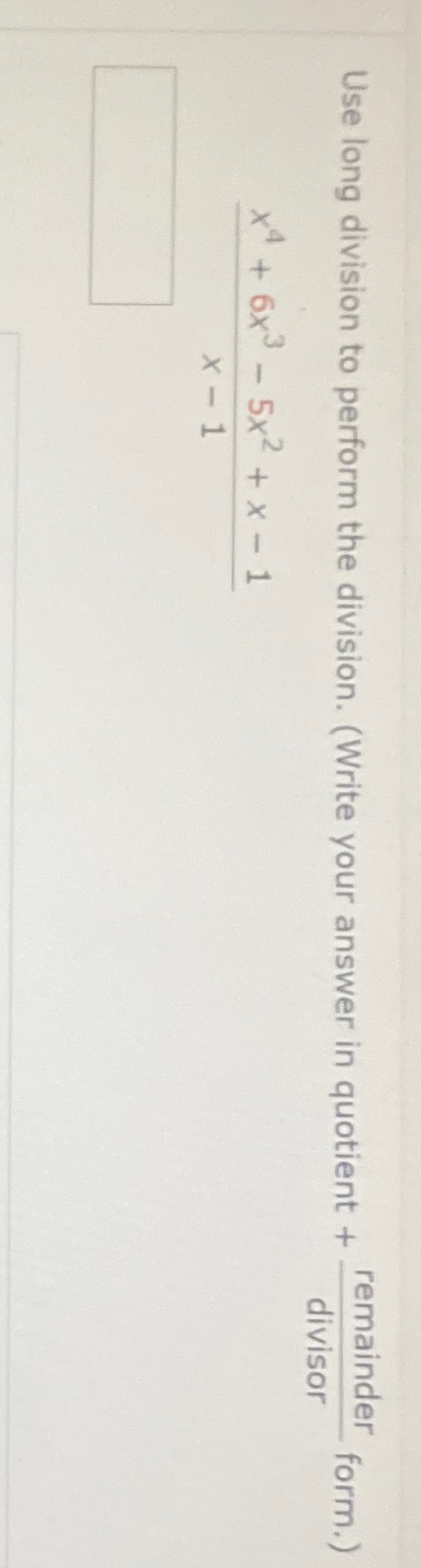 Solved Use long division to perform the division. (Write | Chegg.com