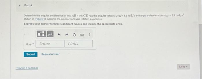 Solved Determine Angular Acceleration Of Link Ab If Link Cd