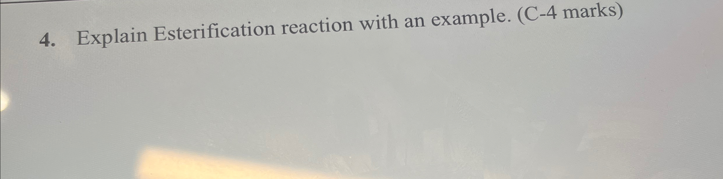 Solved Explain Esterification reaction with an example. (C-4 | Chegg.com