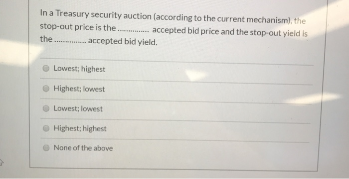 Solved In a Treasury security auction (according to the | Chegg.com