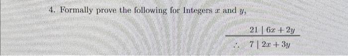 Solved 4. Formally prove the following for Integers x and y, | Chegg.com