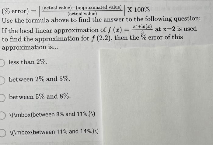 Solved (% error )=∣∣ (actual value) (actual | Chegg.com