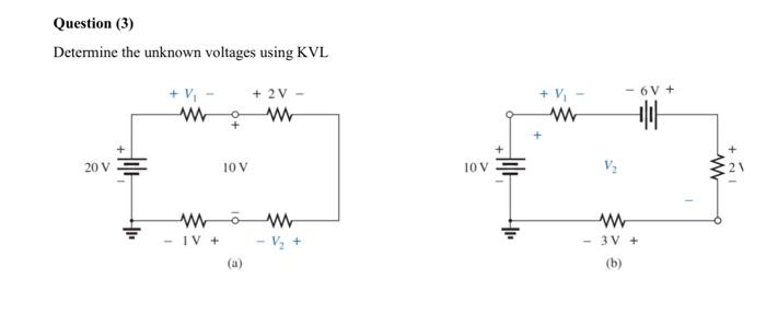 Solved Determine the unknown voltages using KVL | Chegg.com Solved Determine the unknown voltages using KVL | Chegg.com