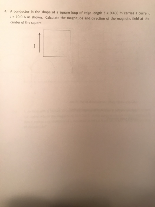 Solved 4. A conductor in the shape of a square loop of edge | Chegg.com