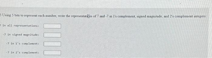Using 5 bits to represent each number, write the | Chegg.com