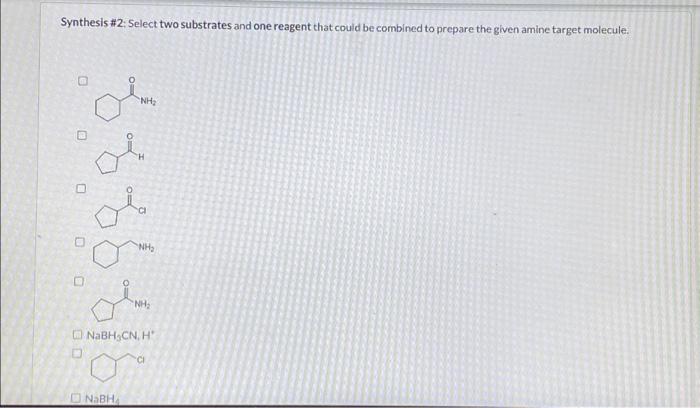 Solved Synthesis #2: Select two substrates and one reagent | Chegg.com