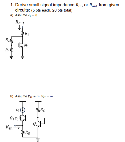 Solved Derive small signal impedance Rin , ﻿or Rout ﻿from | Chegg.com