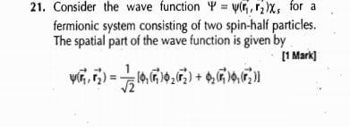 Solved 21. Consider the wave function Y = r.Palxs for a | Chegg.com