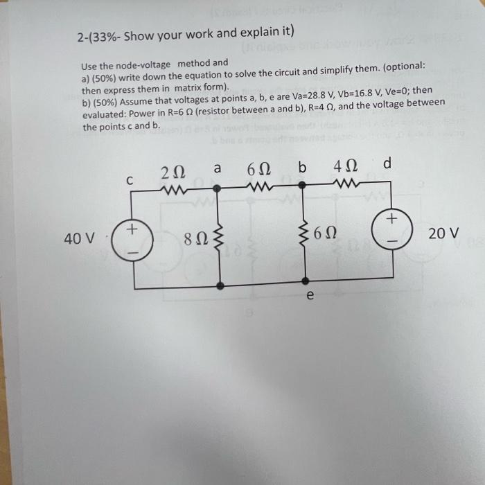 Solved 2 -(33\%- Show your work and explain it) Use the | Chegg.com