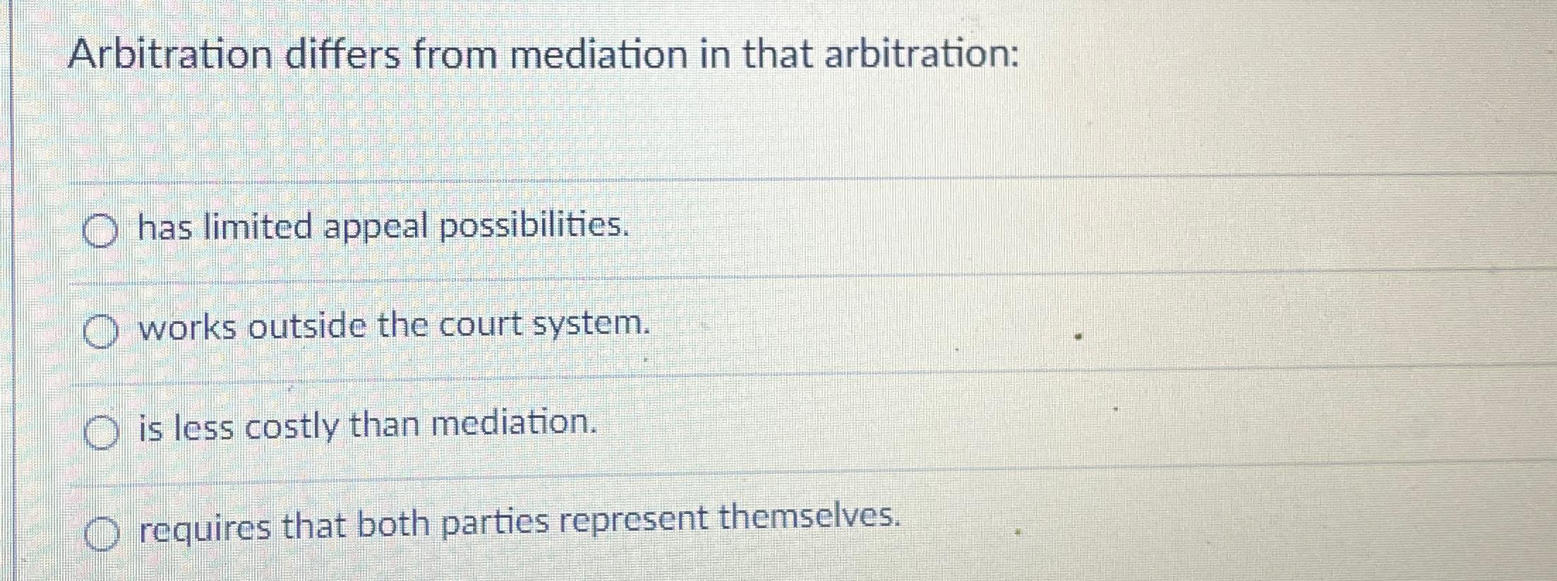 Solved Arbitration Differs From Mediation In That