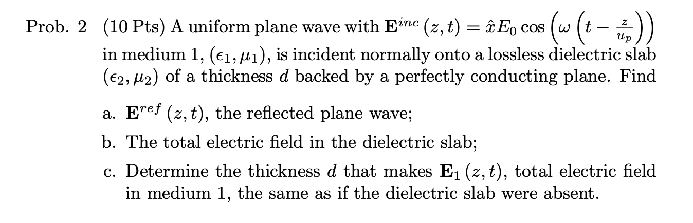 Prob. 2(10Pts) ﻿A uniform plane wave with | Chegg.com
