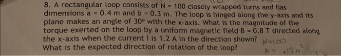 Solved 8. A rectangular loop consists of N = 100 closely | Chegg.com