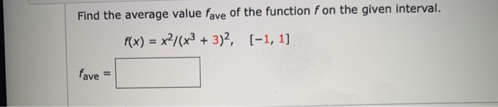 Solved Find the average value fave of the function f on the | Chegg.com