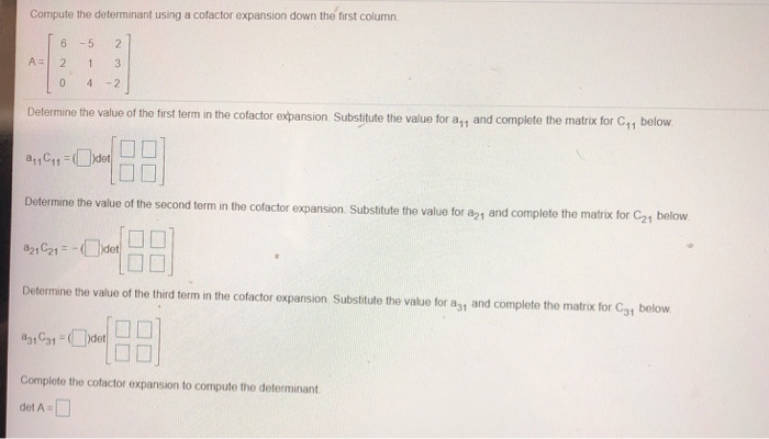 Solved Compute the determinant using a cofactor expansion | Chegg.com