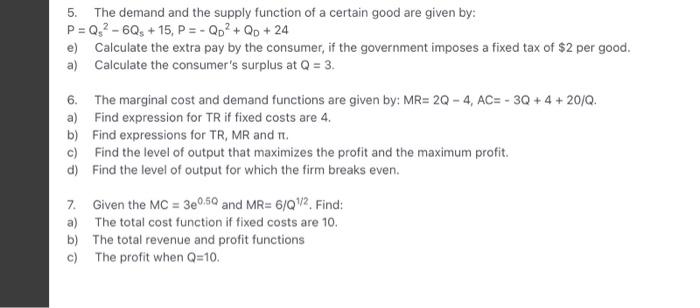 Solved 5. The demand and the supply function of a certain | Chegg.com