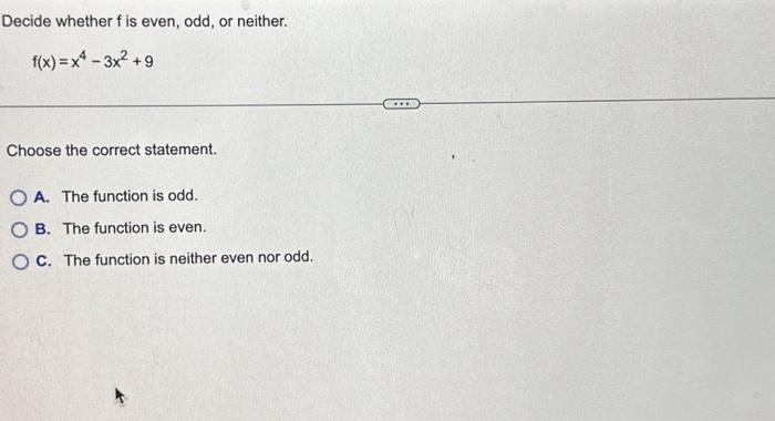 Solved Decide whether f is even, odd, or neither. | Chegg.com