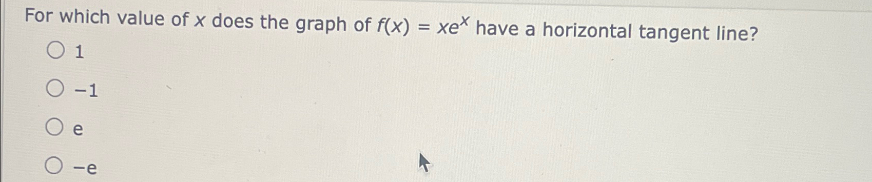 Solved For which value of x ﻿does the graph of f(x)=xex | Chegg.com