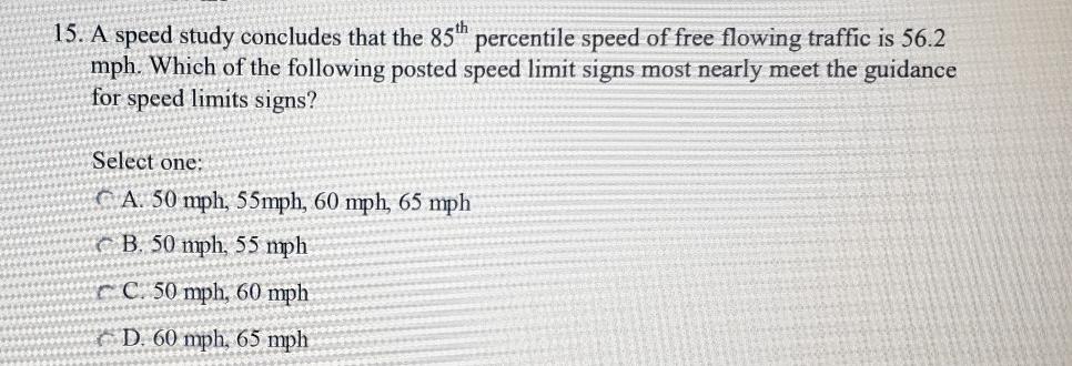Solved 15. A speed study concludes that the 85th percentile | Chegg.com