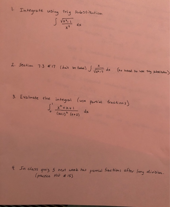 Solved 1. Integrate using trig substitution 2. Section 7.3 | Chegg.com