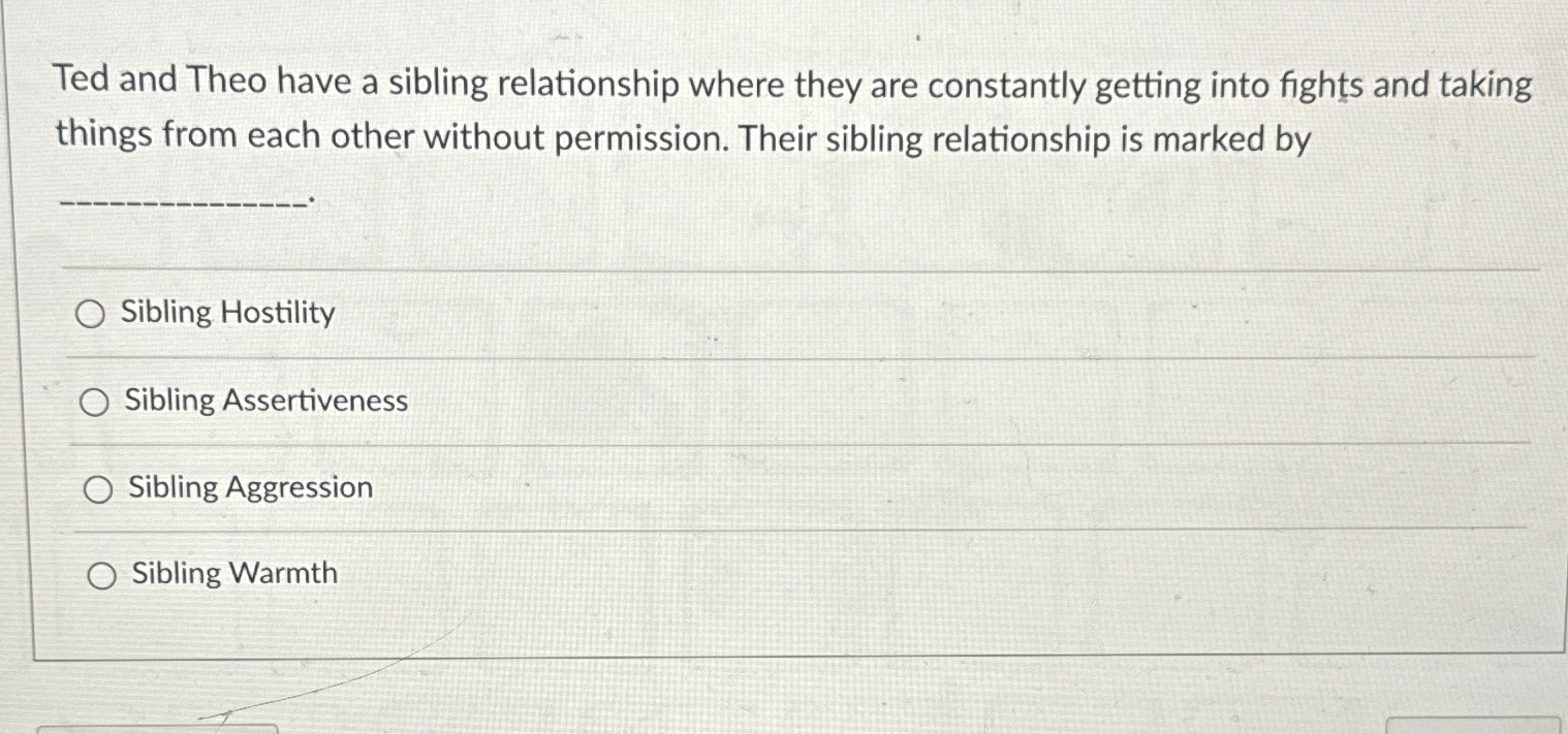 Solved Ted and Theo have a sibling relationship where they | Chegg.com