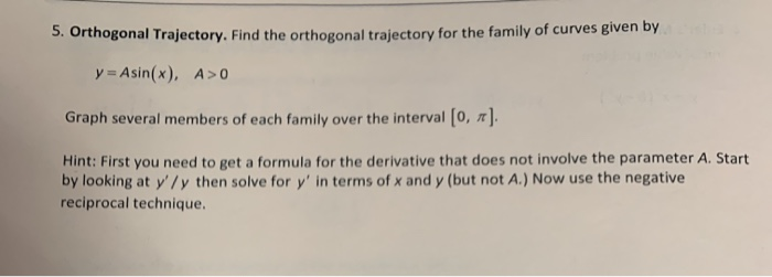Solved 5. Orthogonal Trajectory. Find the orthogonal | Chegg.com