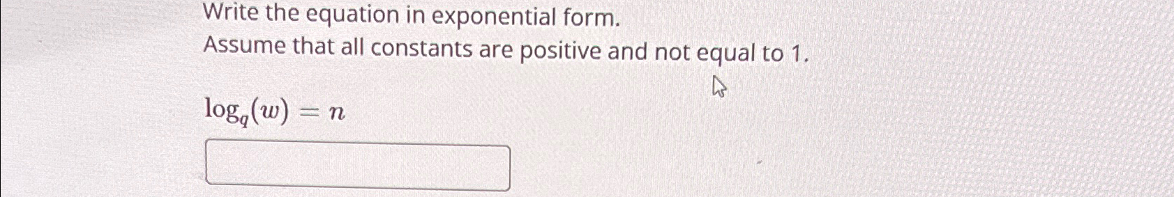 Solved Write the equation in exponential form.Assume that | Chegg.com